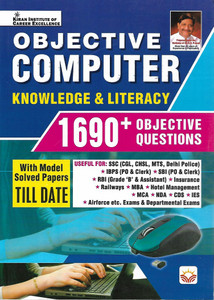 Objective Computer Knowledge & Literacy 1690+ Objective Questions * With Model Solved Papers ...