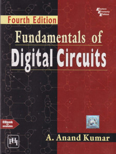 Fundamentals Of Digital Circuits (4th Edition) By A. Anand Kumar: Buy Fundamentals Of Digital ...