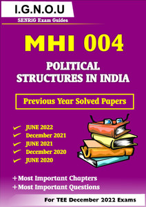 IGNOU MHI 04 Previous Years Solved Question Papers Political Structures In India IGNOU (MHI ...