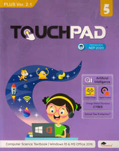 Touchpad Plus Ver. 2.1 Class - 5 (Computer Science Textbook | Windows 7 And Ms Office 2010): Buy ...