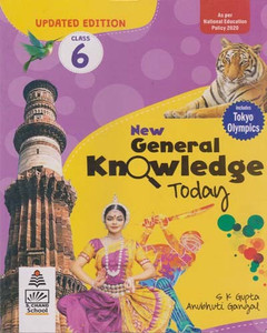 New General Knowledge Today For Class - 6, By S. K. Gupta & Anubhuti Gangal: Buy New General ...