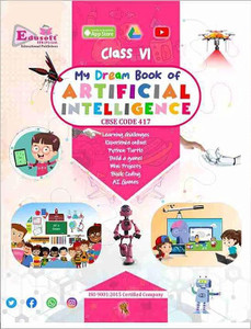 Edusoft My Dream Book Of ARTIFICIAL INTELLIGENCE Class - 6 (CBSE CODE 417): Buy Edusoft My Dream ...