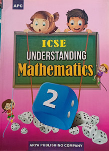 ICSE Understanding Mathematics Class 2: Buy ICSE Understanding Mathematics Class 2 by R.G. gupta ...