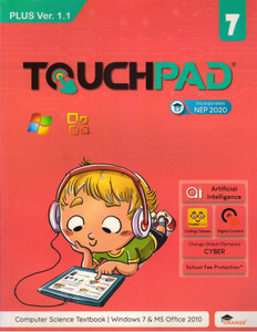 Touchpad Plus Ver. 1.1 Class - 7 (Computer Science Textbook | Windows 7 And Ms Office 2010): Buy ...
