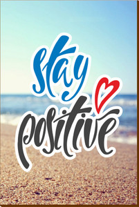 Stay Positive Motivational Poster with Wooden Base without Frame (A3 ...