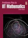Problems Plus in IIT Mathematics: Buy Problems Plus in IIT Mathematics ...