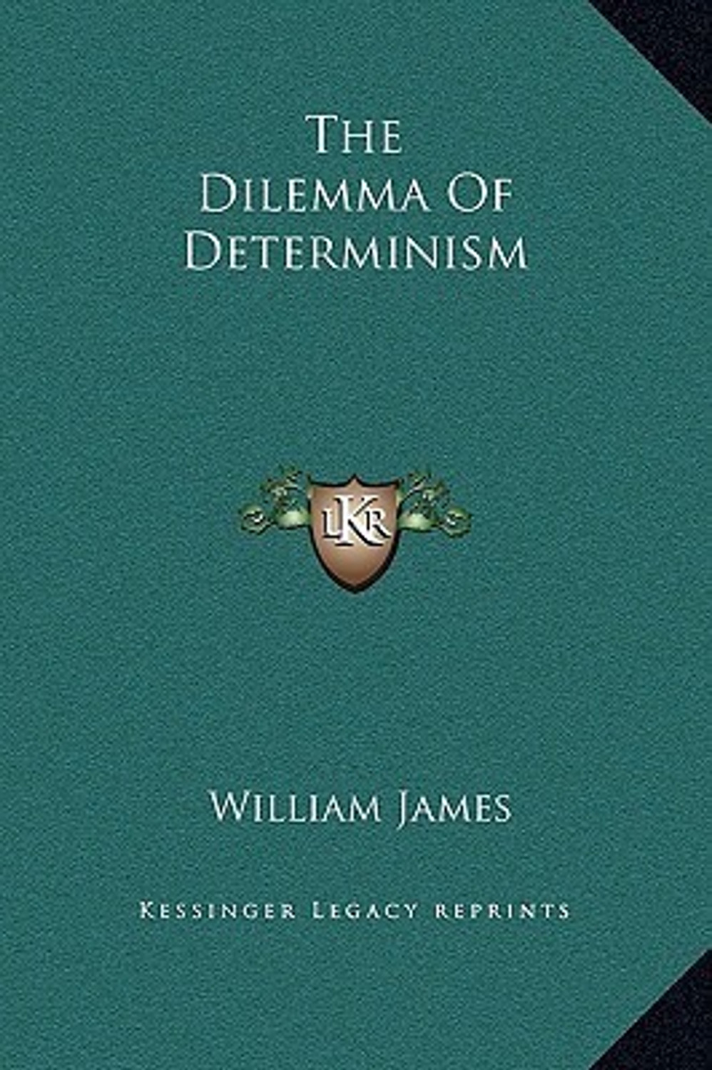 The Dilemma Of Determinism: Buy The Dilemma Of Determinism by James ...