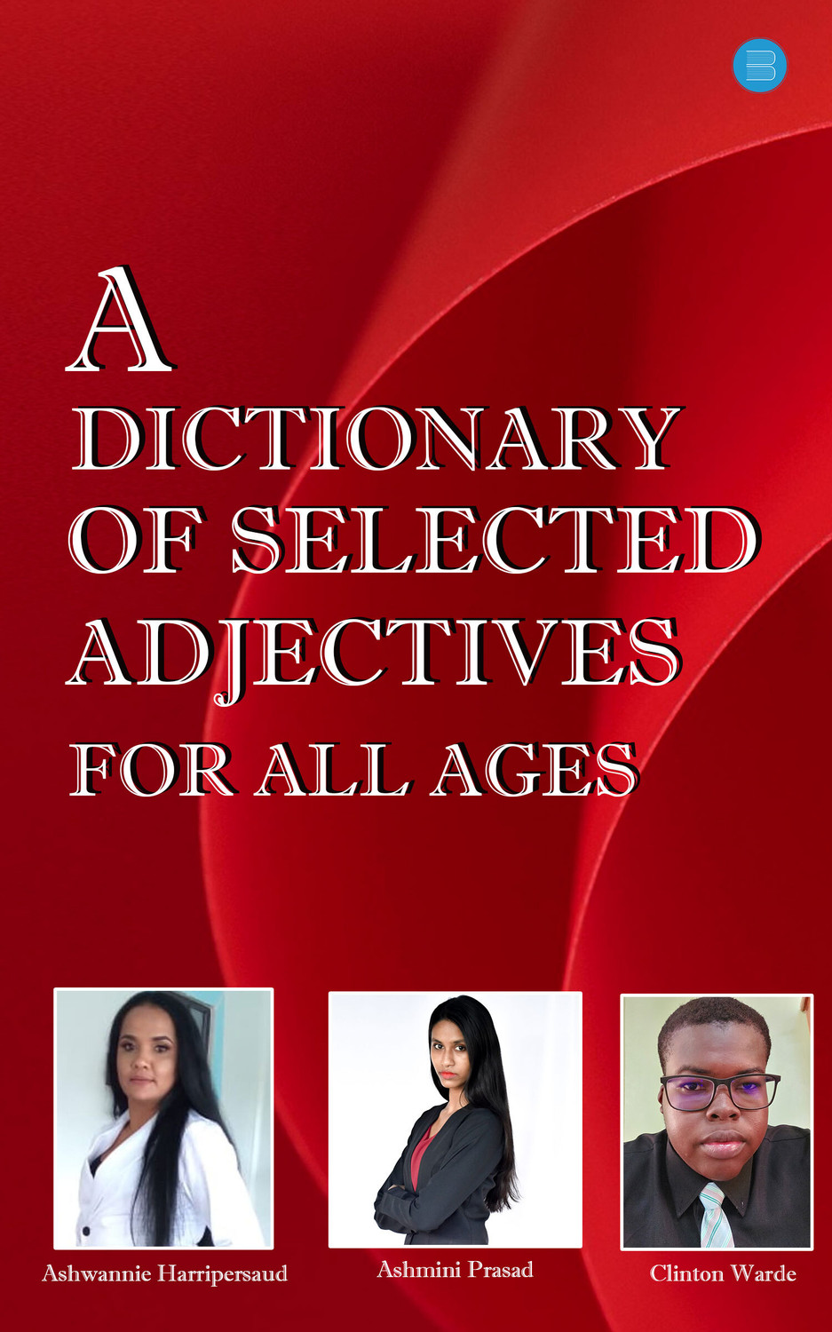 A Dictionary of Selected Adjectives for all Ages: Buy A Dictionary of ...