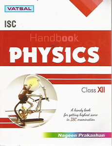 Vatsal Handbook of ISC Physics Class 12 2014 Edition: Buy Vatsal ...