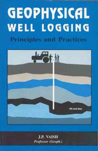 Geophysical Well Logging Principles and Practices: Buy Geophysical Well ...