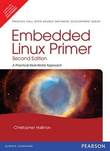 Embedded Linux Primer: A Practical Real-World Approach 2nd Edition: Buy ...