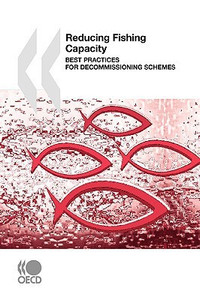 Reducing Fishing Capacity: Buy Reducing Fishing Capacity by OECD ...