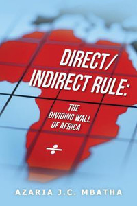 Direct/Indirect Rule: Buy Direct/Indirect Rule by Mbatha Azaria J C at ...