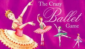 The Crazy Ballet Game: Buy The Crazy Ballet Game by Price Stern Sloan ...