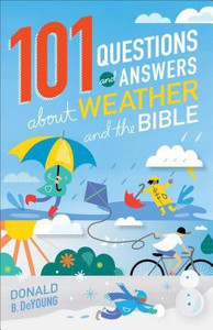 101 Questions and Answers About Weather and the Bible: Buy 101 ...