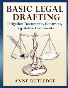 Basic Legal Drafting: Buy Basic Legal Drafting by Rutledge Anne at Low ...