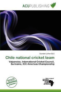 Chile National Cricket Team: Buy Chile National Cricket Team by unknown ...