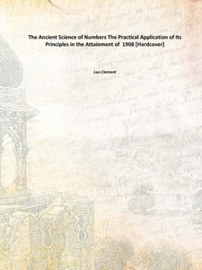 The Ancient Science of Numbers The Practical Application of Its ...