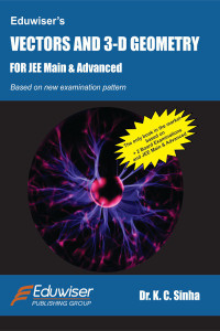 Eduwiser's Vectors & 3 - D Geometry - For JEE Main & Advanced 2nd ...