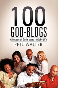 100 God-Blogs: Buy 100 God-Blogs by Walter Phil at Low Price in India ...