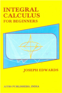 Integral Calculus for Beginners: Buy Integral Calculus for Beginners by ...