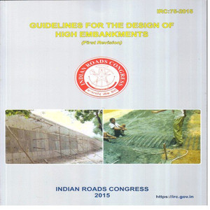 Guidelines for the Design of High Embankments IRC:75-2015: Buy ...