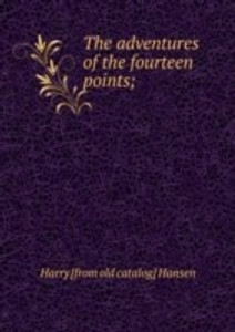 adventures of the fourteen points;: Buy adventures of the fourteen ...