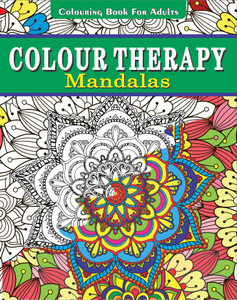 Colour Therapy: Mandalas - Colouring Book for Adults: Buy Colour ...