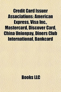 Credit card issuer associations: American Express, Visa Inc ...