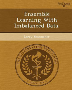 Ensemble Learning with Imbalanced Data: Buy Ensemble Learning with ...