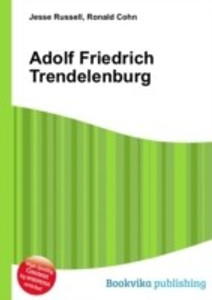 Adolf Friedrich Trendelenburg: Buy Adolf Friedrich Trendelenburg by ...
