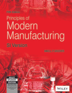 Principles of Modern Manufacturing Si Version - SI Version 5th Edition ...
