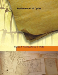 Fundamentals of Optics: Buy Fundamentals of Optics by Francis A ...