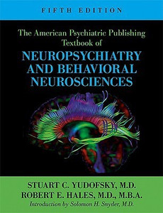 The American Psychiatric Publishing Textbook of Neuropsychiatry and ...