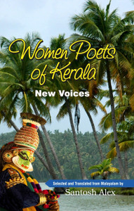 Women Poets of Kerala New Voices Selected and Translated from Malayalam ...