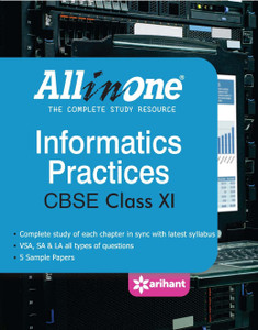 Cbse All in One Informatics Practices Class 11th (Old Edition) 5 ...