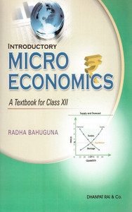 Introductory Micro Economics A Textbook For Class Xii Radha Bahuguna ...