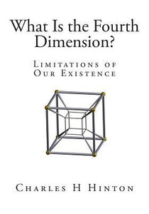 What Is the Fourth Dimension?: Buy What Is the Fourth Dimension? by ...