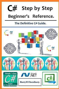 C# Step by Step Beginner's Reference.: The Definitive C# Guide.: Buy C# ...
