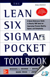 The Lean Six Sigma Pocket Toolbook : A Quick Reference Guide to Nearly ...