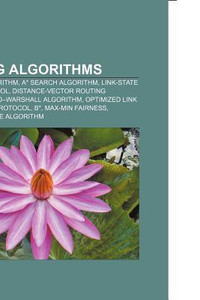 Routing Algorithms: Dijkstra\'s Algorithm, A* Search Algorithm, Link ...