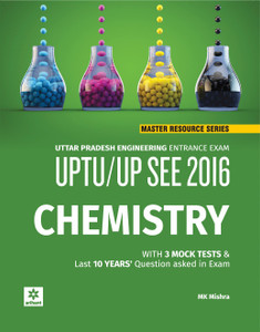 Chemistry for SEE-GBTU 2016, UP Engineering Entrance Exam (Old Edition ...