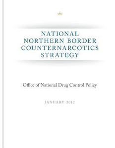 National Northern Border Counternarcotics Strategy: Buy National ...