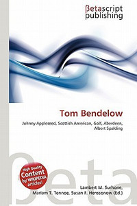 Tom Bendelow: Buy Tom Bendelow by unknown at Low Price in India ...