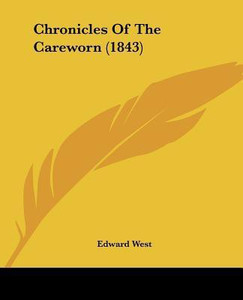 Chronicles Of The Careworn (1843): Buy Chronicles Of The Careworn (1843 ...