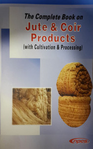 The Complete Book on Jute & Coir Products (With Cultivation ...