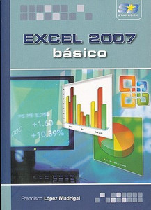 Excel 2007. Basico: Buy Excel 2007. Basico by Lopez Madrigal Francisco ...