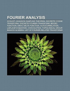 Fourier Analysis: Nyquist-Shannon sampling theorem, Discrete cosine ...