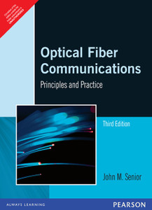 Optical Fiber Communications : Principles and Practice - Principles and ...