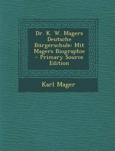Dr. K. W. Magers Deutsche Buergerschule: Buy Dr. K. W. Magers Deutsche ...